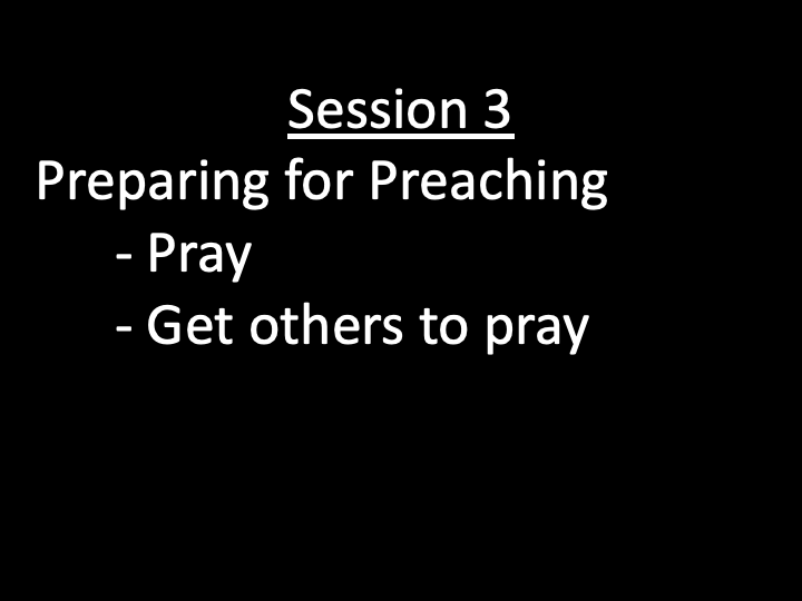 Preaching, Preparation, & Presentation: Slides: Session 4 Preparing to ...